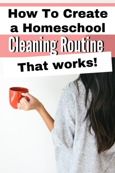 How To Create A Homeschool Cleaning Routine - At Home With Holly