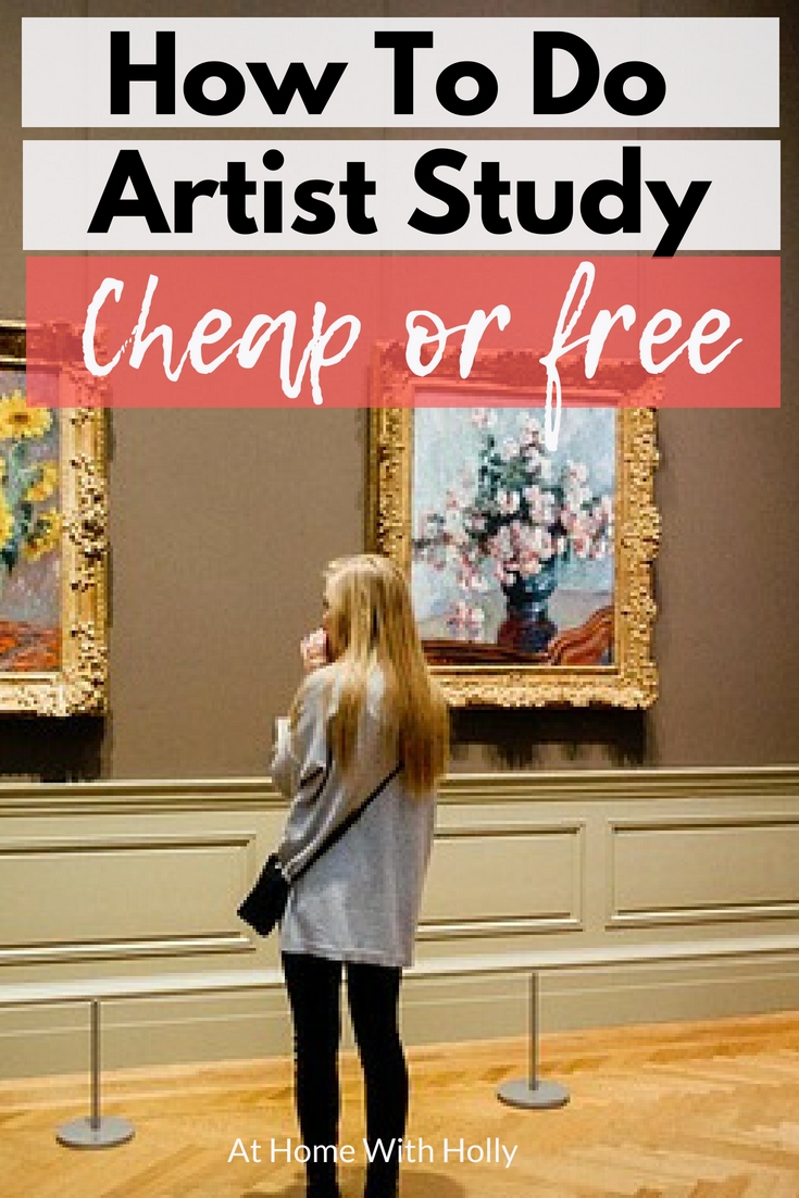 How To Do Artist Study For Free or Cheap - At Home With Holly